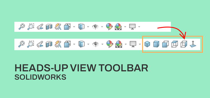 Cara Mengatur Heads-Up View Toolbar SolidWorks