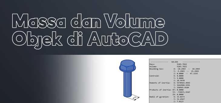 Menghitung Volume dan Massa Material di AutoCAD