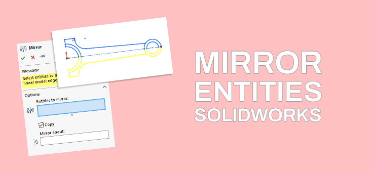 SolidWorks; Cara Menggunakan Mirror Entities