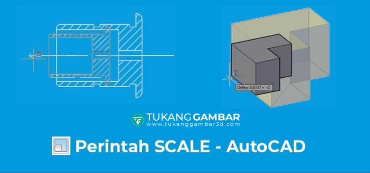 Cara Menggunakan Perintah SCALE Pada AutoCAD