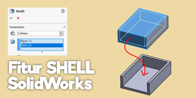 Cara Menggunakan Fitur SHELL di SolidWorks